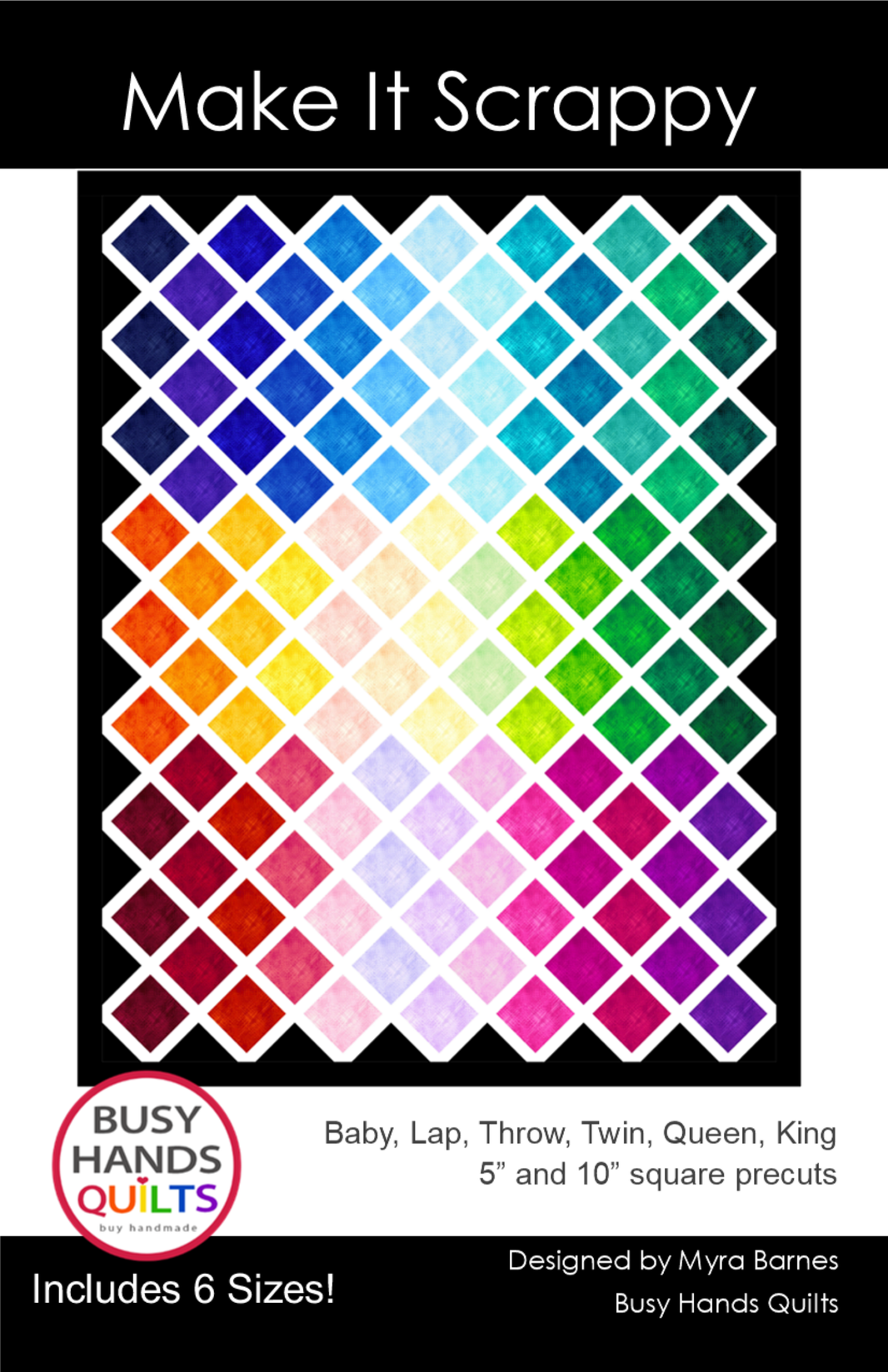 Make It Scrappy Pattern – Busy Hands Quilts