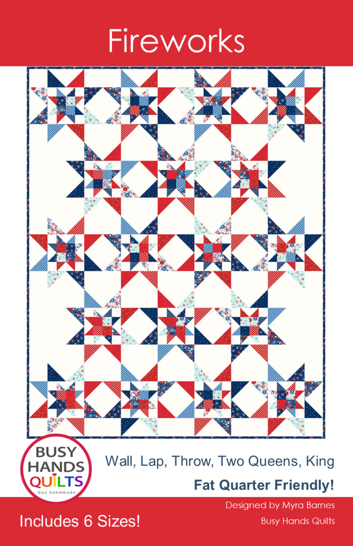 Fireworks Quilt Pattern – Busy Hands Quilts
