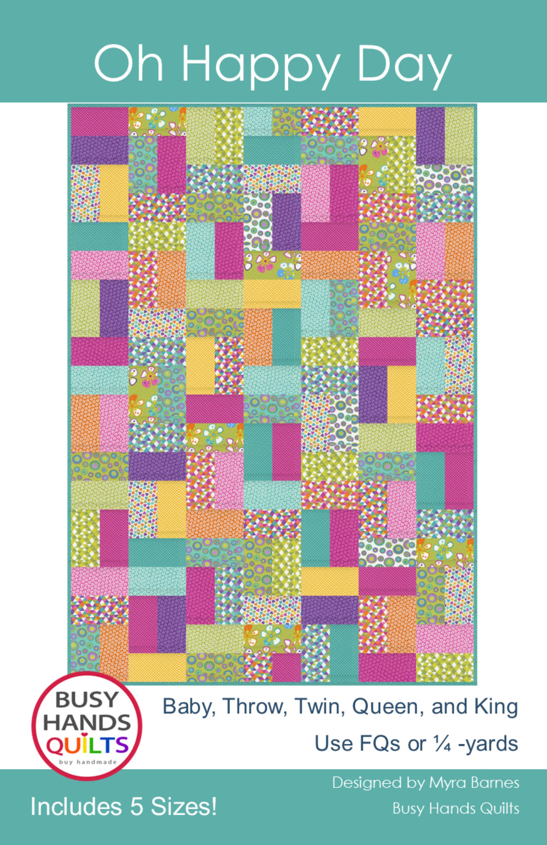 Oh Happy Day Pattern – Busy Hands Quilts