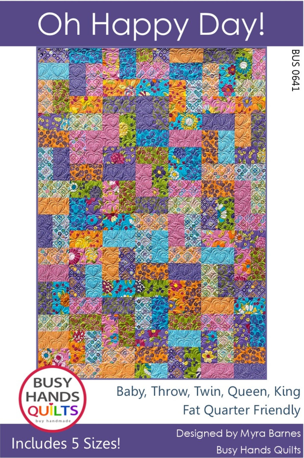 Oh Happy Day Pattern – Busy Hands Quilts